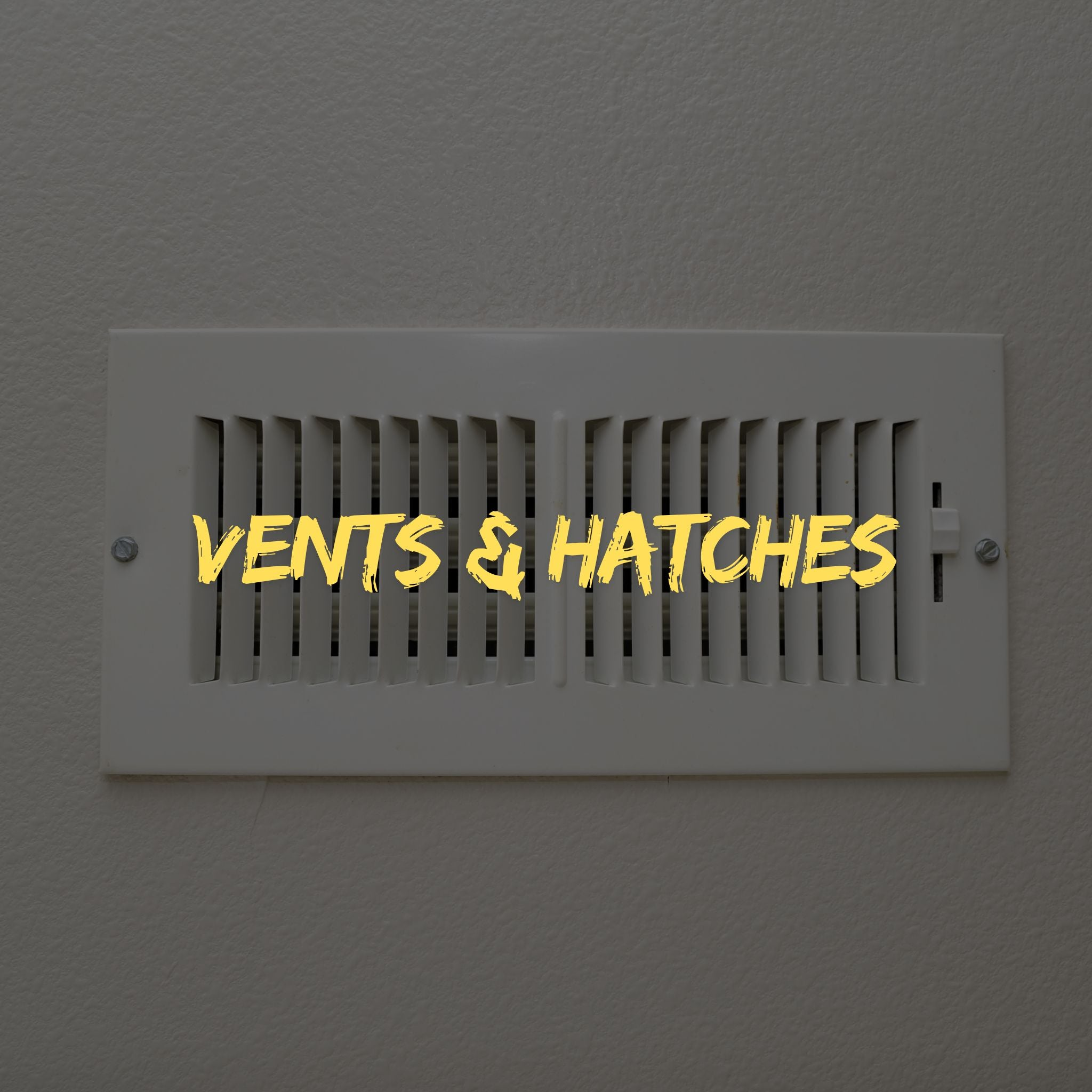 Vents + Hatches – Adventurefy
